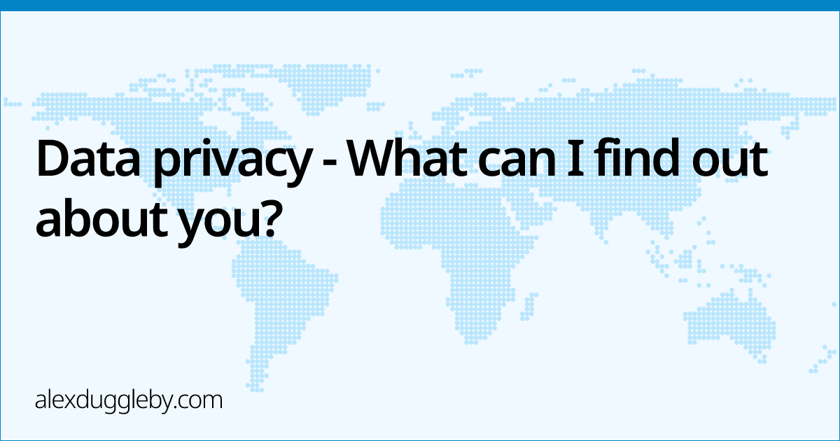 Data privacy - What can I find out about you?