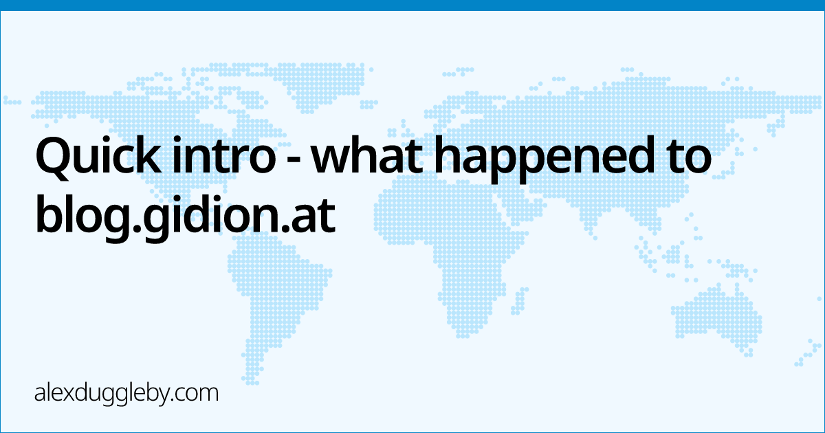 Quick intro - what happened to blog.gidion.at
