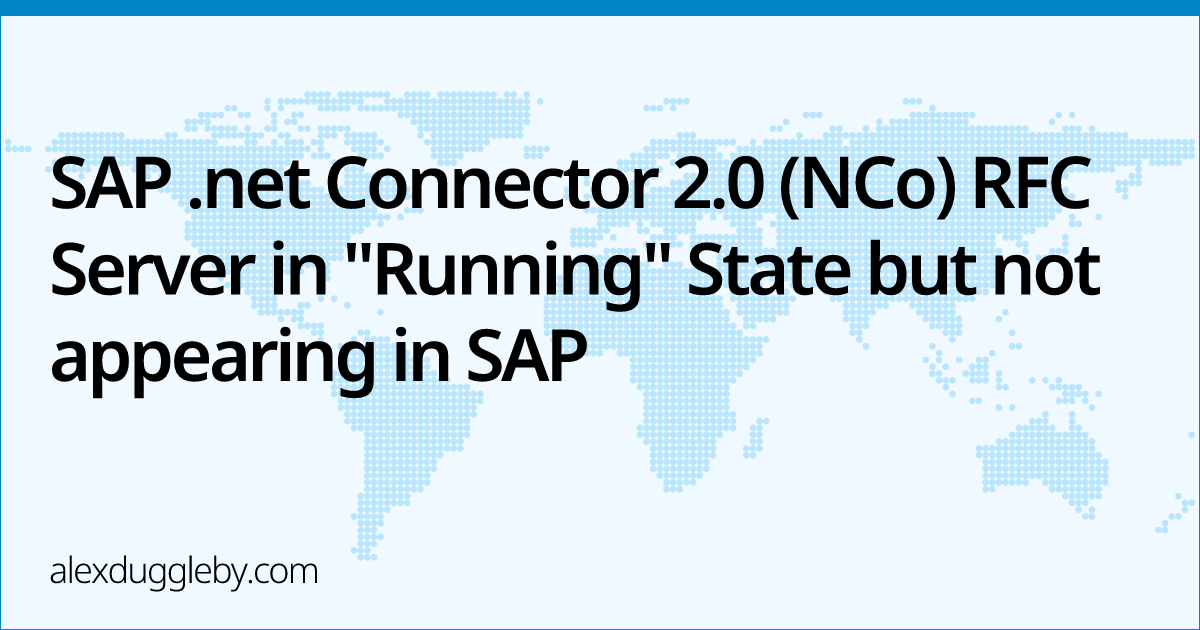 SAP .net Connector 2.0 (NCo) RFC Server in "Running" State but not ...