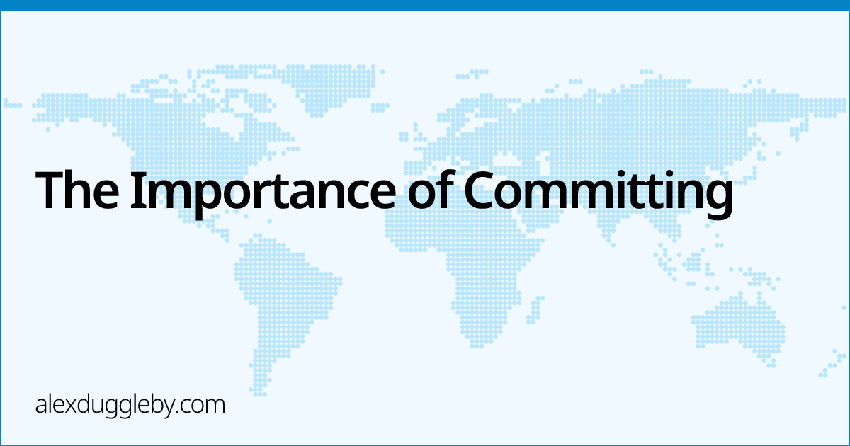 The Importance of Committing