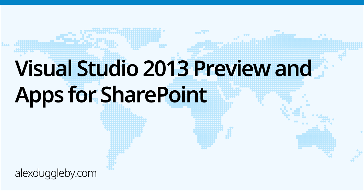 Visual Studio 2013 Preview and Apps for SharePoint